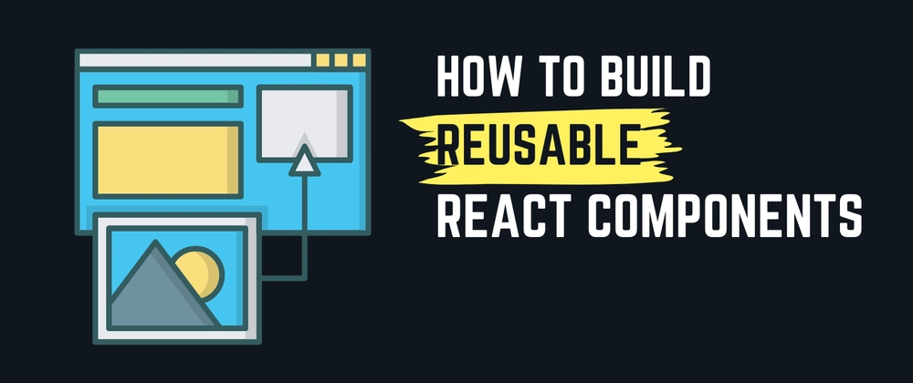 Writing clean, reusable components in React (best practices) - DEV ... Writing clean, reusable components in React (best practices) - DEV ...