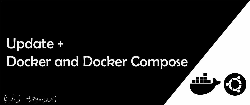 How To Update Docker And Docker Compose On Ubuntu Dev Community