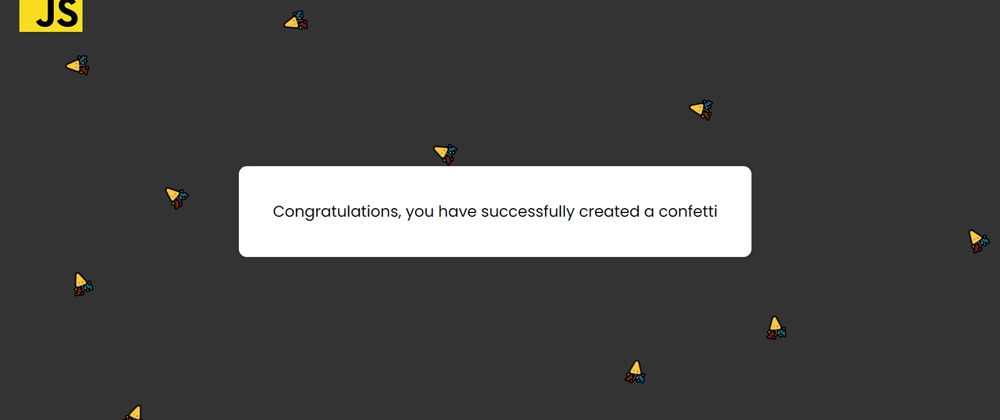 Creating A Confetti Effect From Scratch Using Html Css And Javascript Dev Community