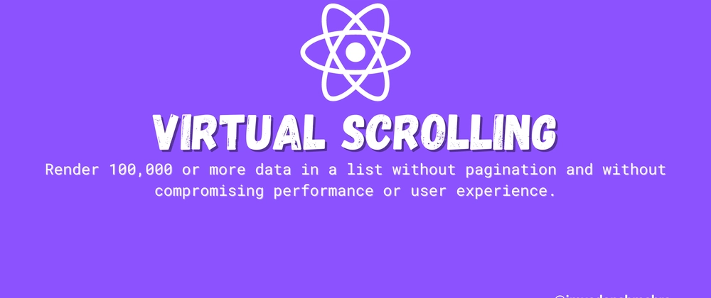 Virtual Scrolling In React Implementation From Scratch And Using React Window Dev Community