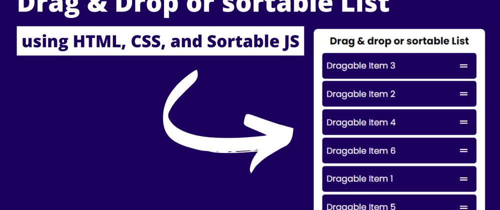 Drag And Drop Or Sortable List Using Html Css And Sortable Js Dev