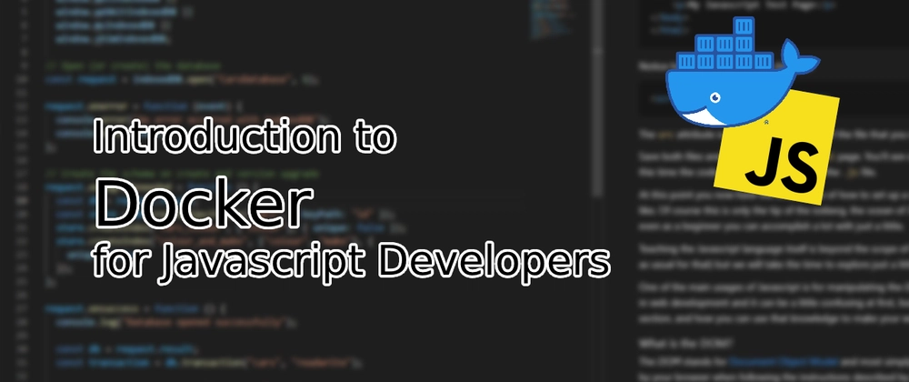Introduction To Docker For Javascript Developers Feat Nodejs And Postgresql Dev Community